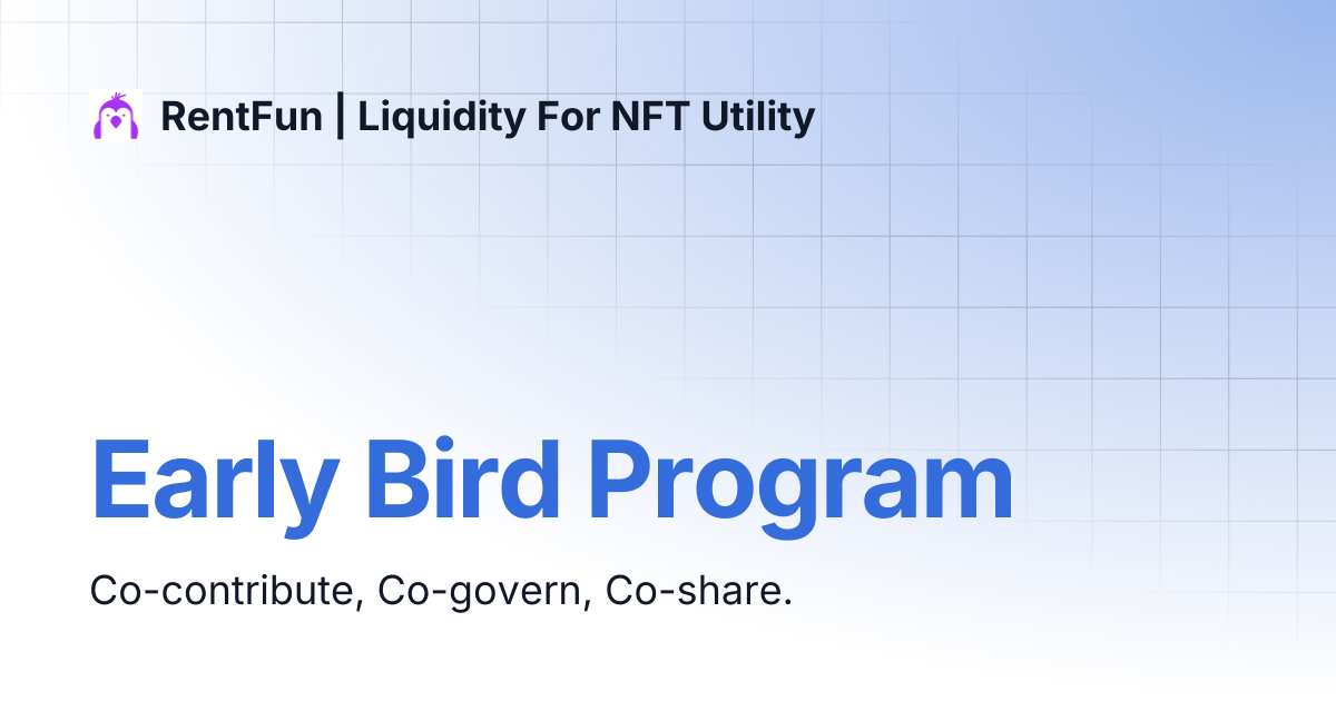 Early Bird Program | RentFun | Liquidity For NFT Utility
